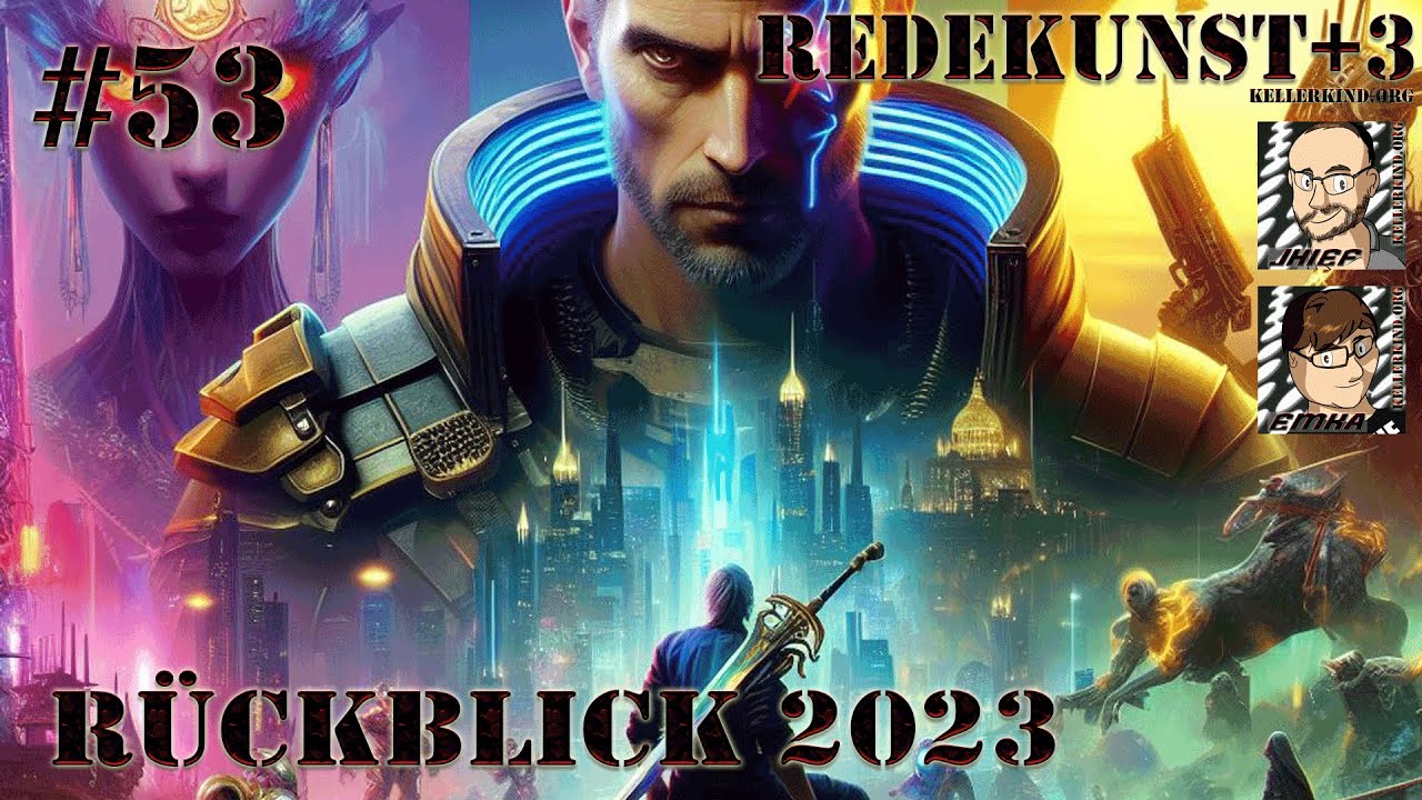 Redekunst+3 #053 - Jahresrückblick 2023 » Kellerkind.org